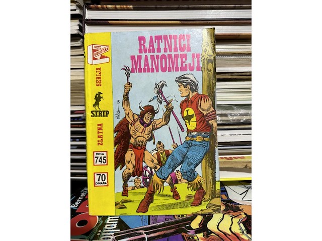 zlatna serija 745 - Ratnici Manomeji - Zagor