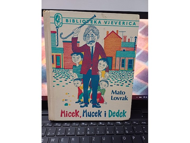 Micek, Mucek i Dedek Mato Lovrak