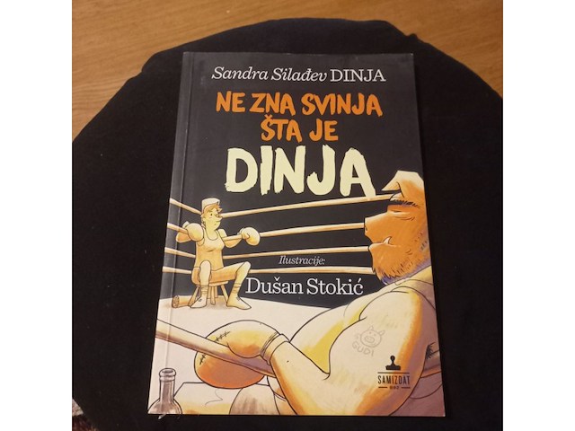 Sandra Siladjev Dinja - Ne zna svinja sta je dinja