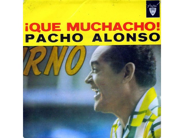 Pacho Alonso – ¡Que Muchacho! Vinyl, 7`, EP