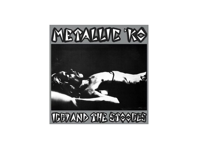 Metallic `KO, Iggy And The Stooges, Vinyl