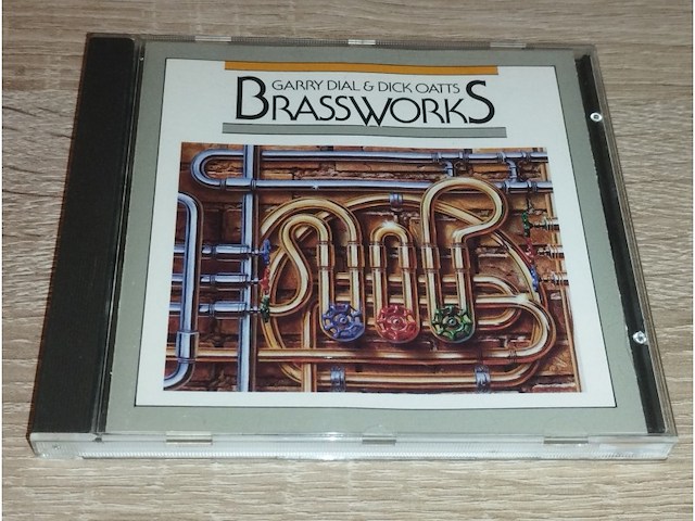 Garry Dial / Dick Oatts - Brassworks