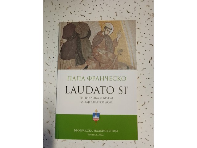 Papa Frančesko LAUDATO SI`