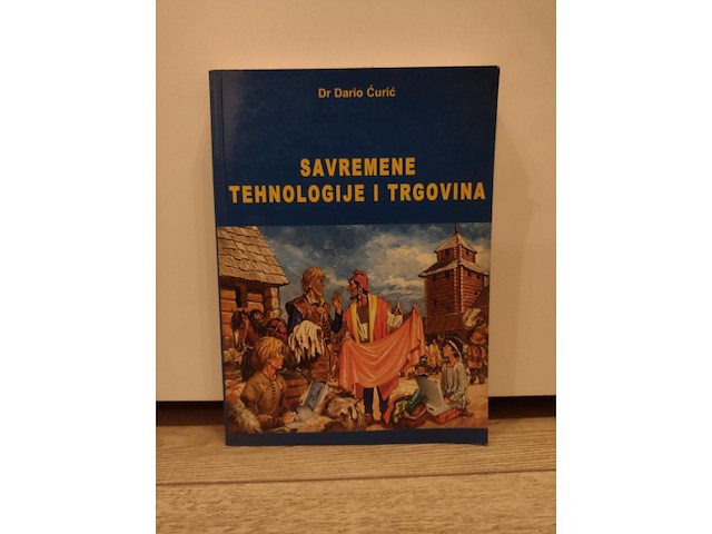 Savremene tehnologije i trgovina - Dr Dario Ćurić