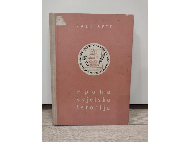 Epohe svijetske istorije - Paul Sete