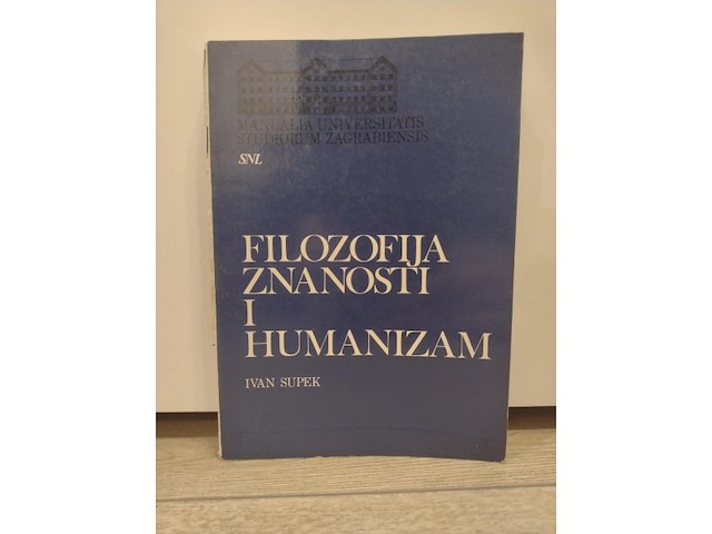 Filozofija znanosti i humanizam - Ivan Supek