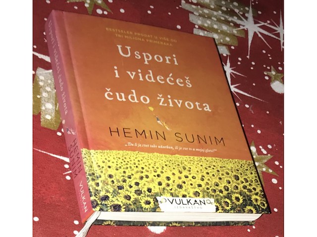 Uspori i videćeš čudo života-Hemin Sunim