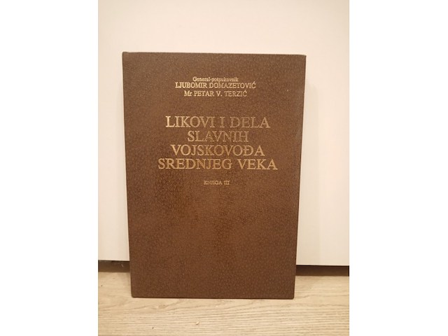 Likovi i dela slavnih vojskovođa srednjeg veka-Lj.D.