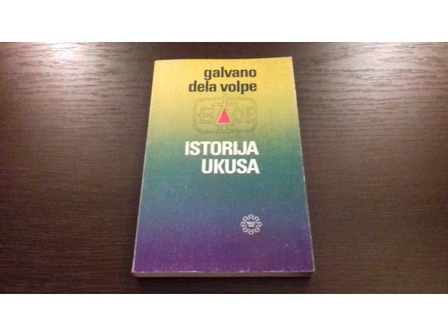 Istorija ukusa,Galvano dela Volpe