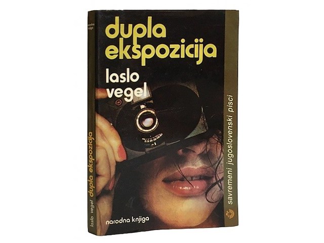 Laslo Vegel - Dupla ekspozicija (POSVETA AUTORA)