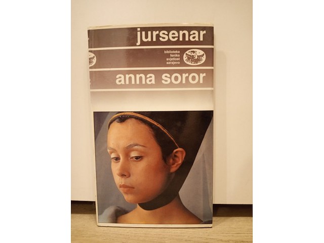 Ana Soror - Margerit Jursenar