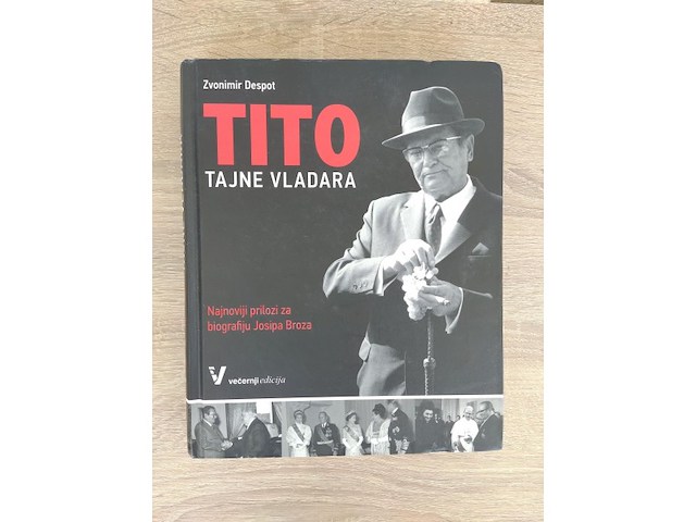 TITO - TAJNE VLADARA - Zvonimir Despot