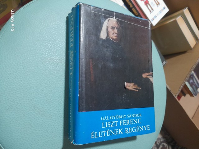 Gàl György Sàndor Liszt Ferenc èletènek regènye