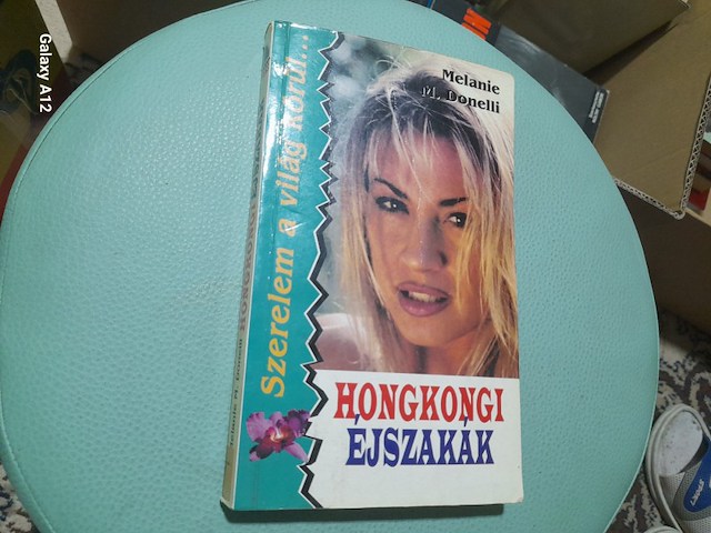 Melanie M. Donelli Hongkongi èjszakàk