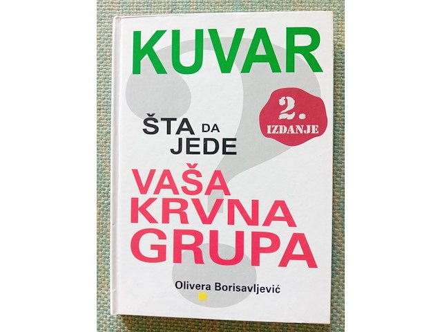 Olivera Borsavljević Šta da jede vaša krvna grupa