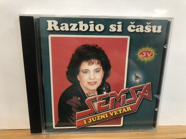 Šemsa I Južni Vetar ‎– Razbio Si Čašu