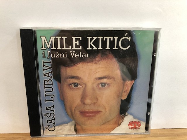 Mile Kitić &; Južni Vetar – Casa Ljubavi