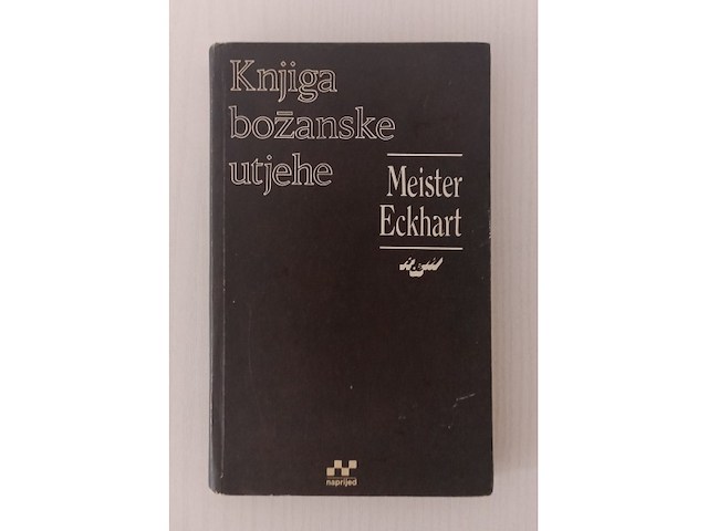 Majstor Ekhart - Knjiga božanske utjehe