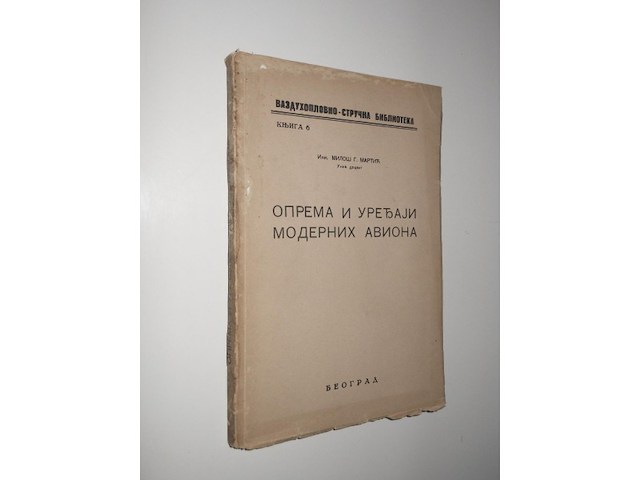 Oprema i uređaji modernih aviona - Miloš  Martić