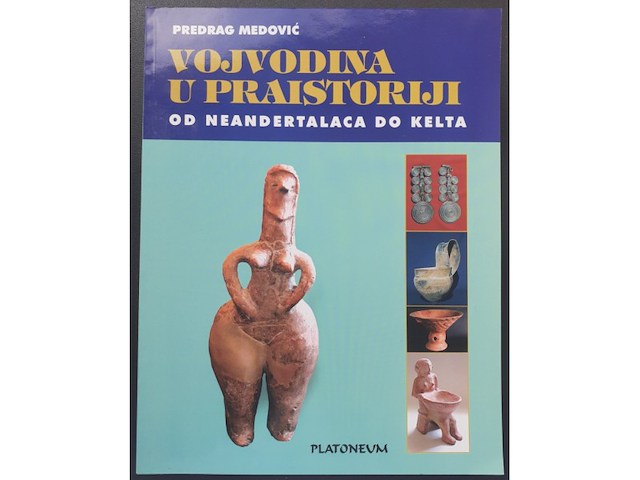 Vojvodina u praistoriji, P.Medović