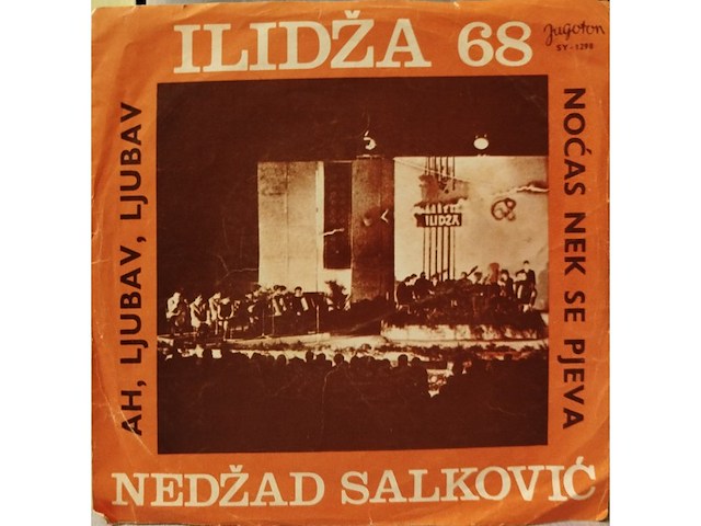 Nedžad Salković – Ah, Ljubav, Ljubav / Noćas Nek Se Pje