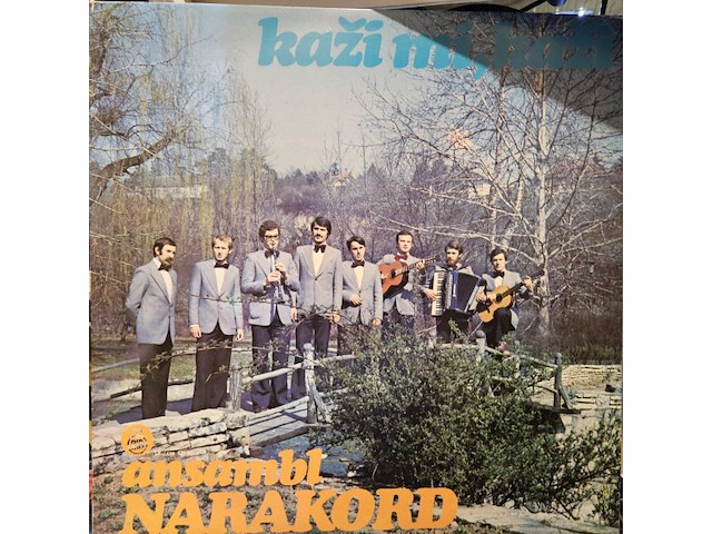 Ansambl Narakord* ‎– Kaži Mi, Kaži, LP