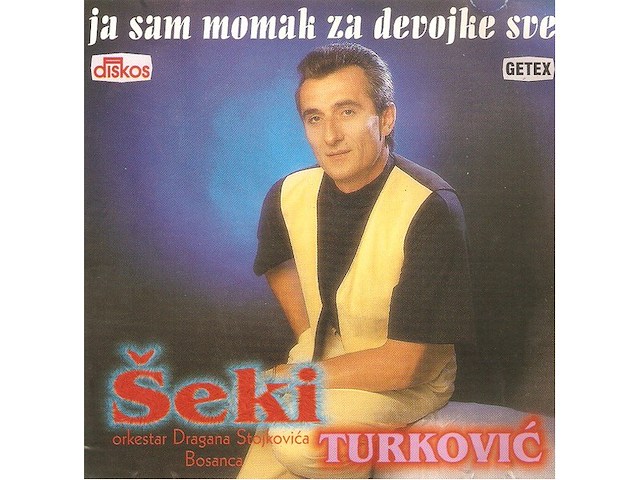 Šeki Turković - Ja sam momak za devojke sve CD u Foliji