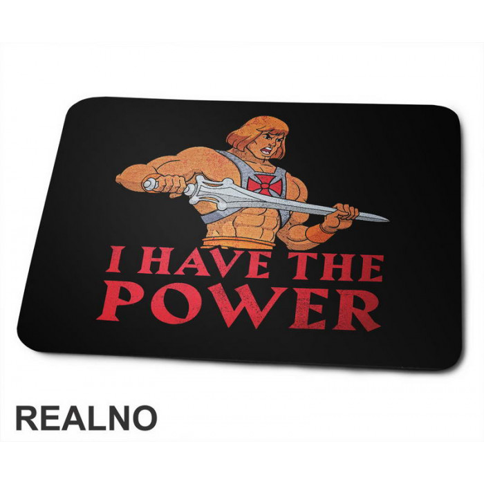 I HAVE THE POWER - HE MAN - MASTERS OF THE UNIVERSE - PODLOGA ZA MIŠ