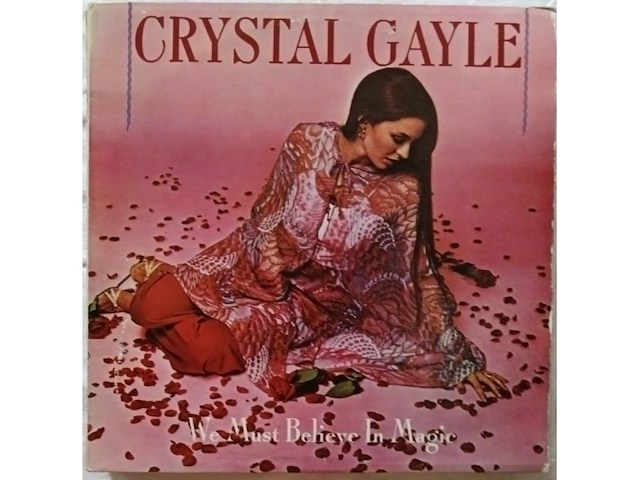 CRYSTAL  GAYLE  -  We  must  believe  in  magic