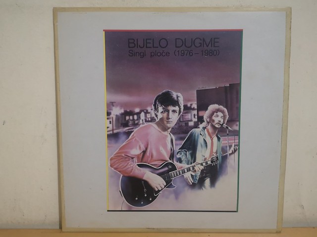 Bijelo Dugme : Singl ploče ( 1976-1980)