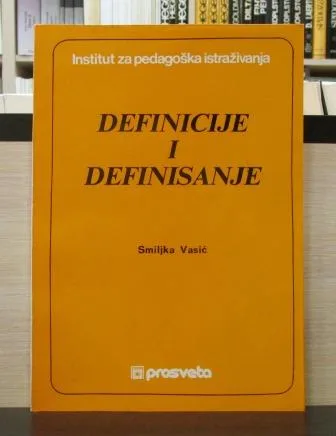 DEFINICIJE I DEFINISANJE – SMILJKA VASIĆ