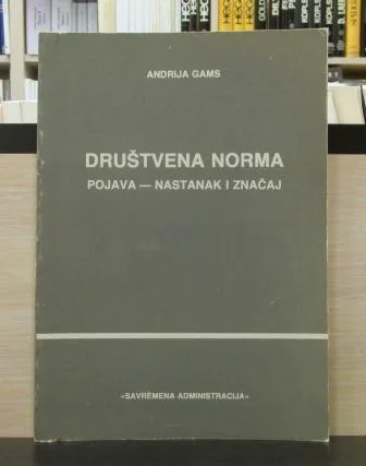 DRUŠTVENA NORMA – ANDRIJA GAMS