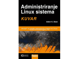 Administriranje Linux sistema: kuvar