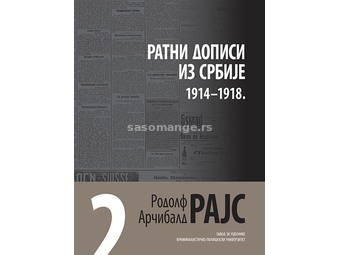 Arčibald Rajs 2: Ratni dopisi iz Srbije 1914-1918.