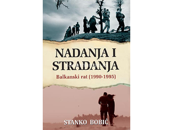 Nadanja i stradanja: Balkanski rat (1990-1995)