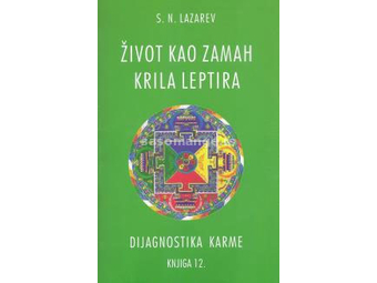 Dijagnostika karme: život kao zamah krila leptira - knjiga 12