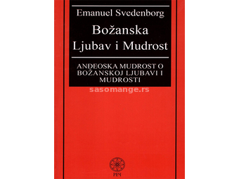 Božanska ljubav i mudrost: anđeoska mudrost o božanskoj ljubavi i mudrosti