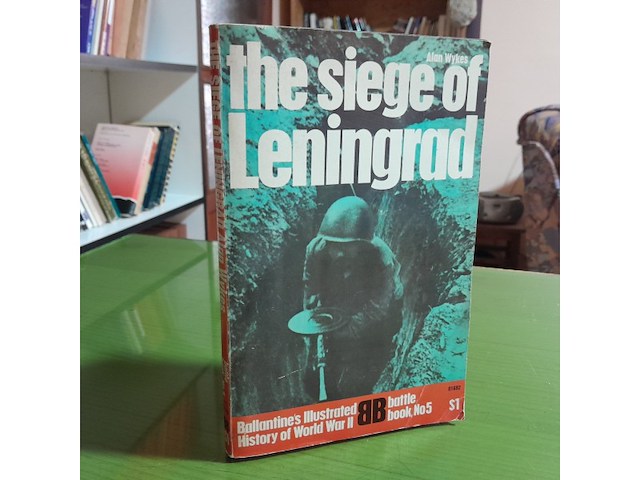 THE SIEGE OF LENINGRAD