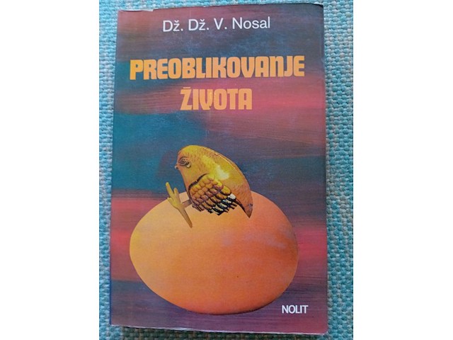 Dž.Dž.V.Nosal Preoblikovanje života