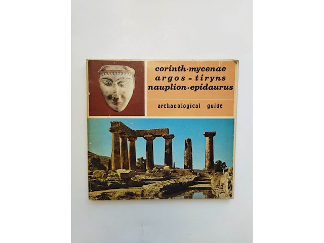 Corinth and Argolis, Archaelogical Guide
