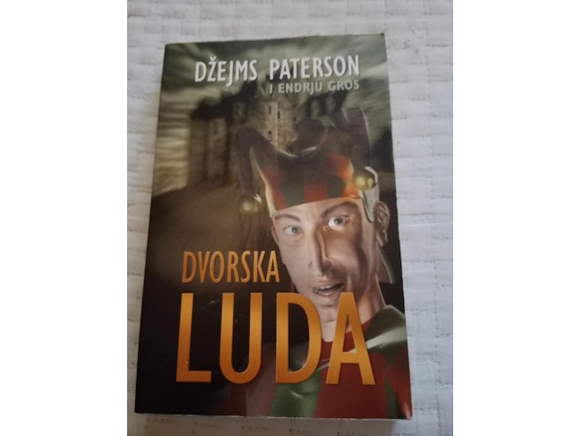 Dvorska luda- Dzejms Paterson i Endrju Gros