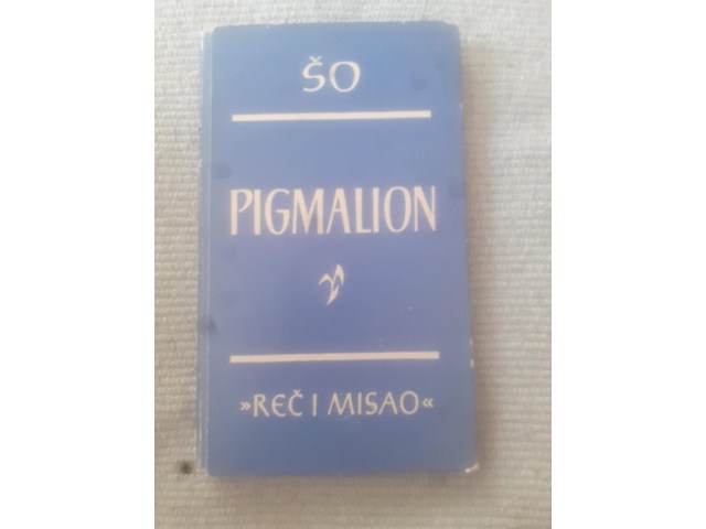 PIGMALION Džordž Bernard Šo