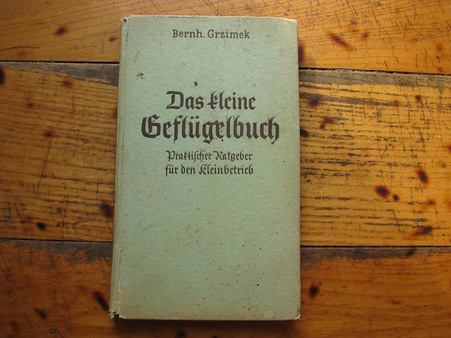 BERNH GRZIMEK - DAS KLENE GEFLUGEL BUCH 1934