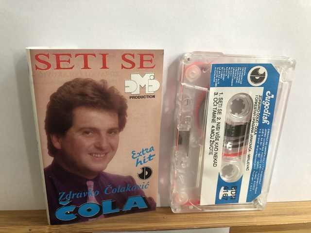 Zdravko Čolaković Čola - Seti Se