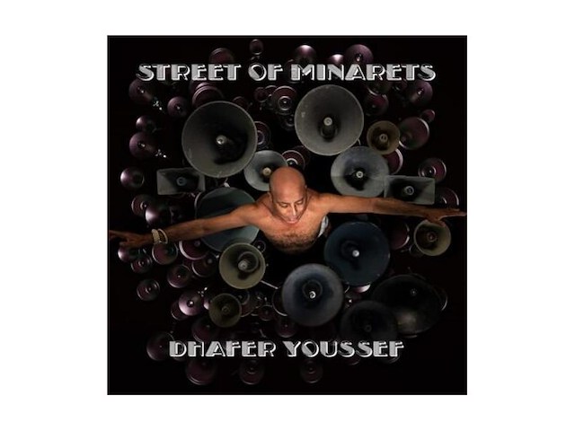 Dhafer Youssef - Street Of Minarets