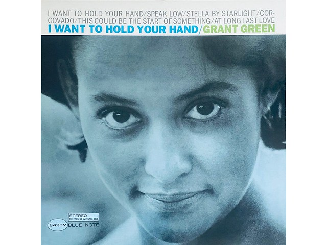 Grant Green - I Want To Hold Your Hand (Tone Poet Vinyl)