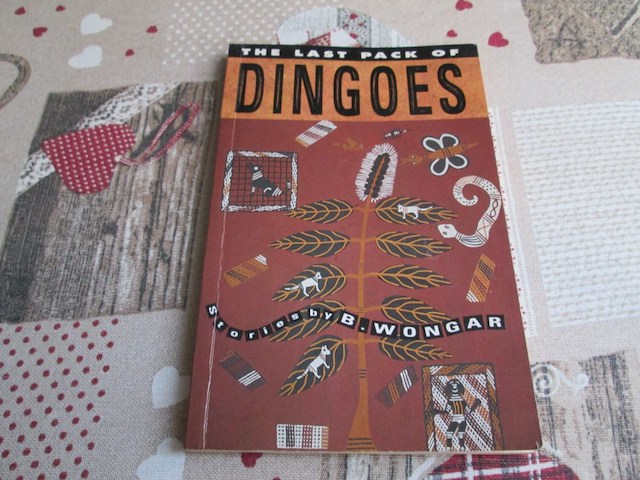 THE LAST PACK OF DINGOES - B. Wognar