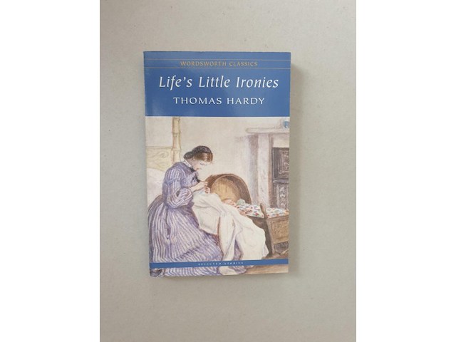 Life`s Little Ironies - Thomas Hardy