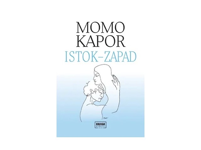 Istok - Zapad - Momo Kapor