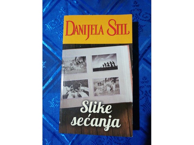 Danijela Stil: SLIKE SEĆANJA